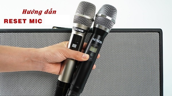 Khi nào cần reset micro và hướng dẫn reset micro đúng chuẩn